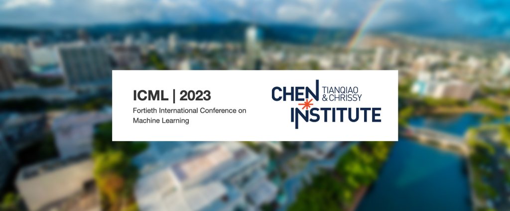 ICML | 2023. 第四十届国际机器学习会议 – Tianqiao & Chrissy Chen Institute – Change ...